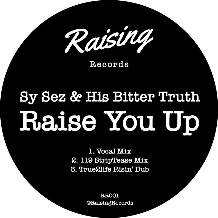 Sy Sez & His Bitter Truth - Raise You Up | Sy Sez & His Bitter Truth ...