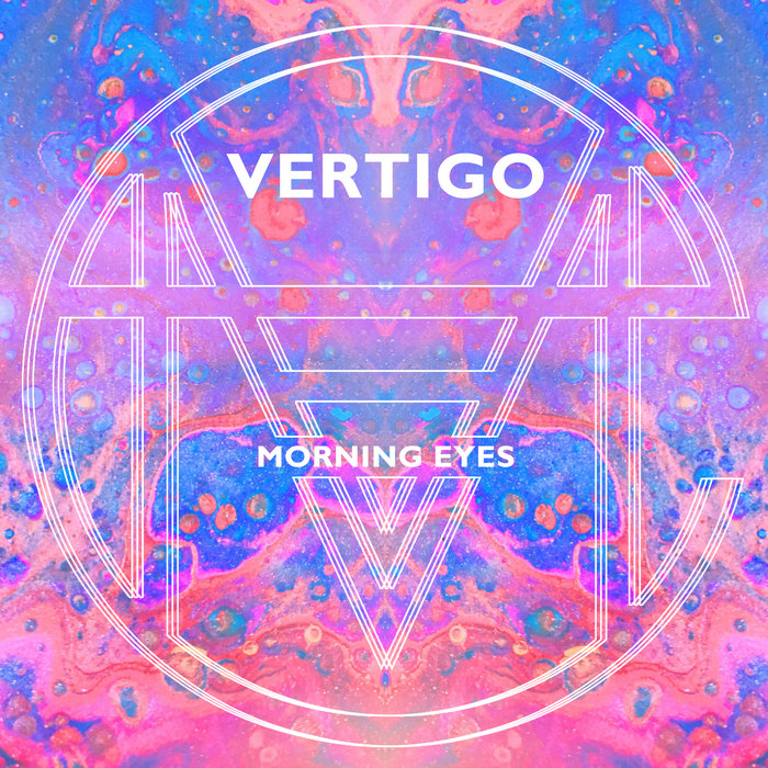 Vertigo | Morning Eyes