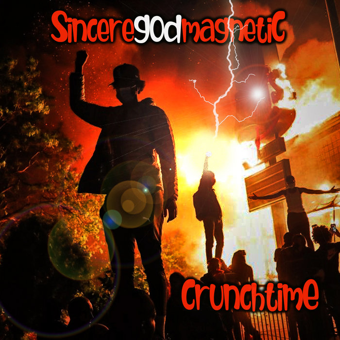 Crunchtime | Sincere God Magnetic
