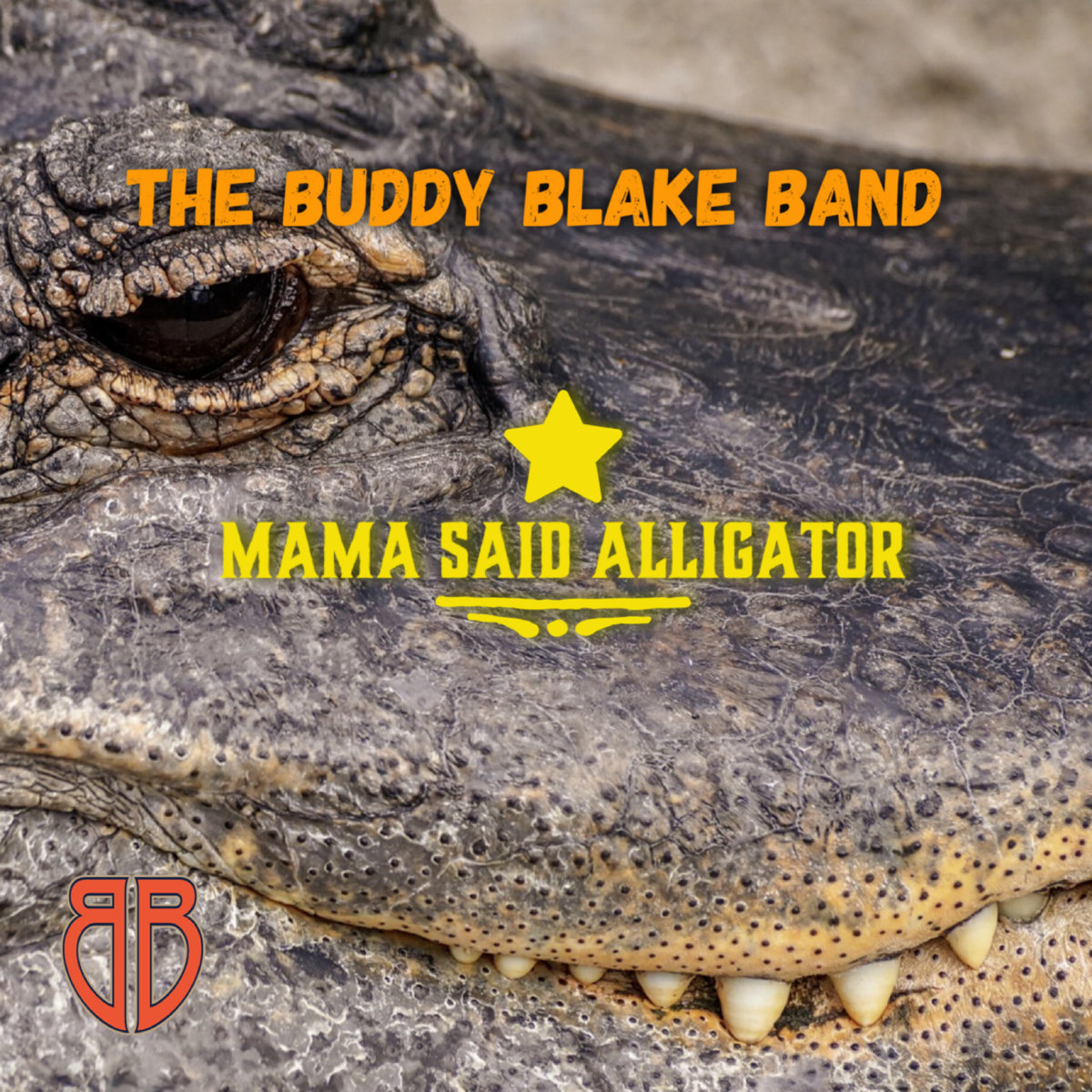 Mama Said Alligator | The Buddy Blake Band