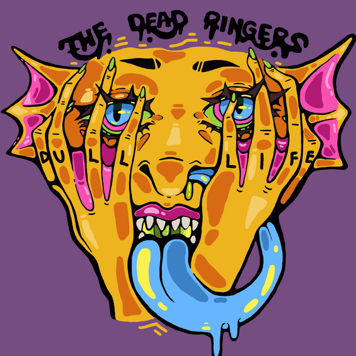 Dull Life | The Dead Ringers