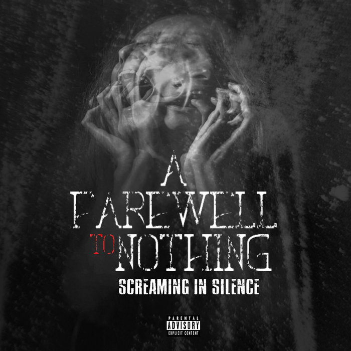 Screaming In Silence | A Farewell To Nothing