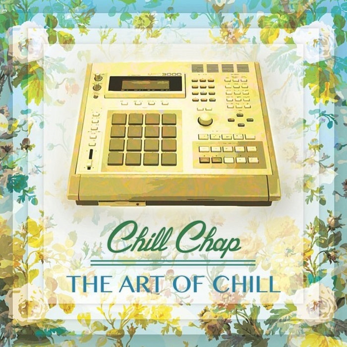 The Art Of Chill | Chill Chap