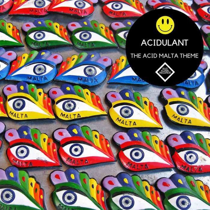 Acidulant - The Acid Malta Theme | Acidulant | Bug Klinik Records