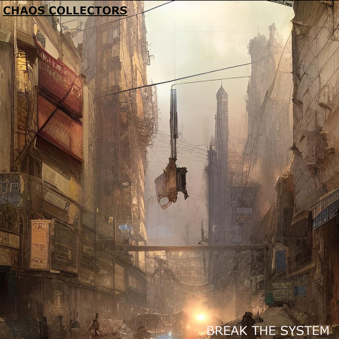 BREAK THE SYSTEM | chaoscollectors