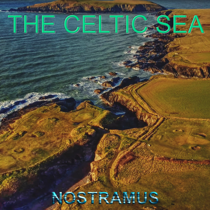The Celtic Sea | Nostramus
