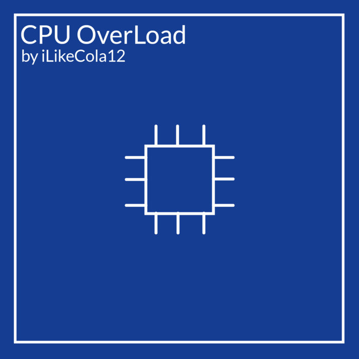 CPU OverLoad | iLikeCola12