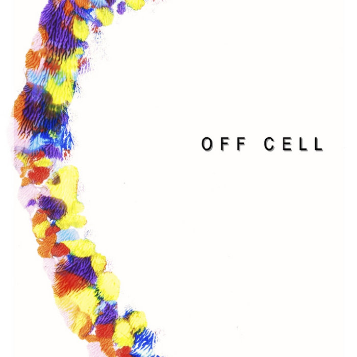 OFF CELL | Off Cell