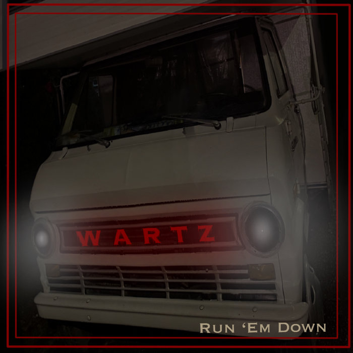 Run Em Down | WARTZ