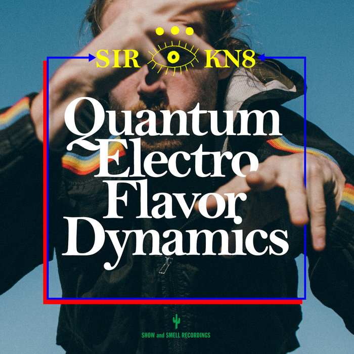 Quantum Electro Flavor Dynamics | Sir Kn8