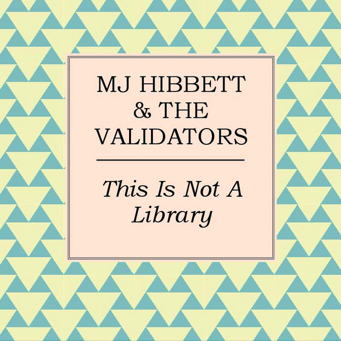 This Is Not A Library | MJ Hibbett & The Validators