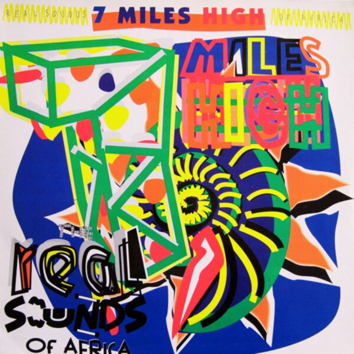 7 Miles High | The Real Sounds Of Africa | Global Press Music