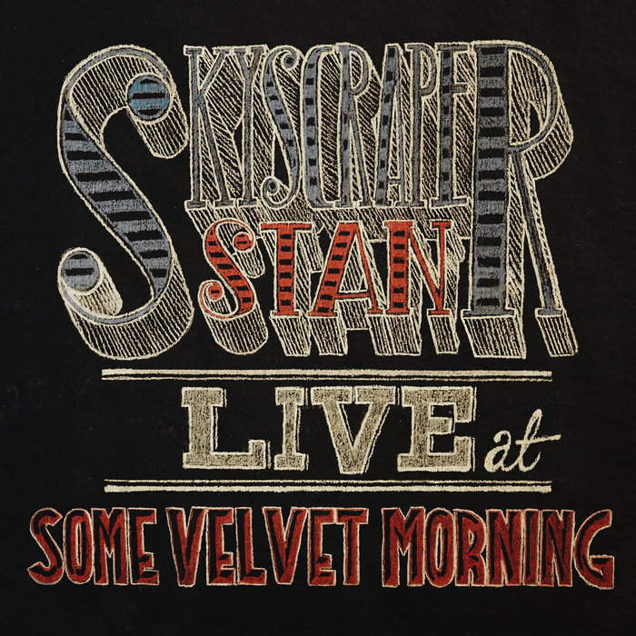 Live at Some Velvet Morning | Skyscraper Stan