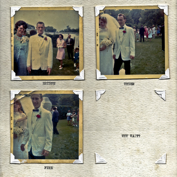 Why Wait? | Bridge Under Fire