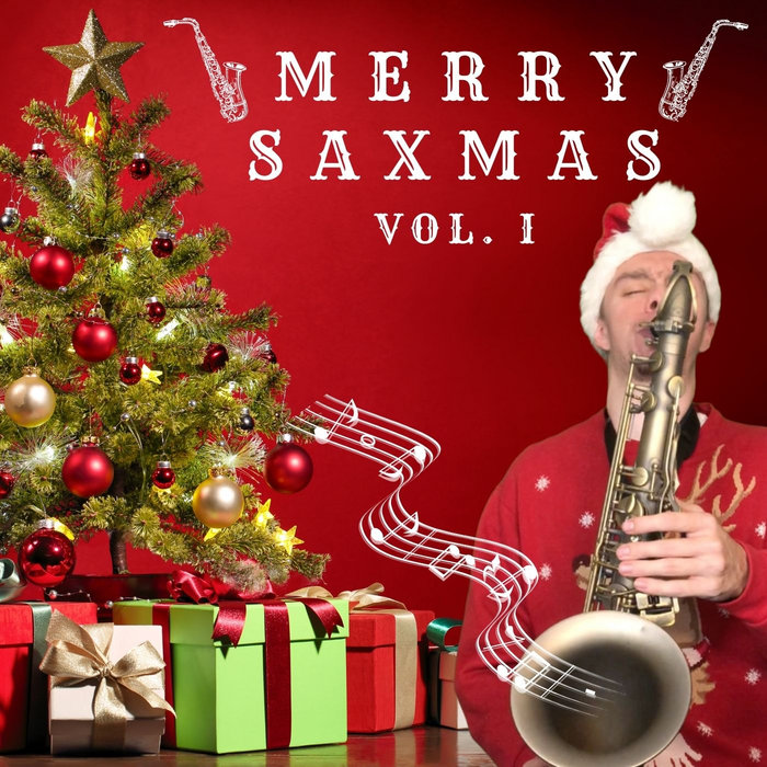 Merry Saxmas, Vol. 1 | Logan Moore