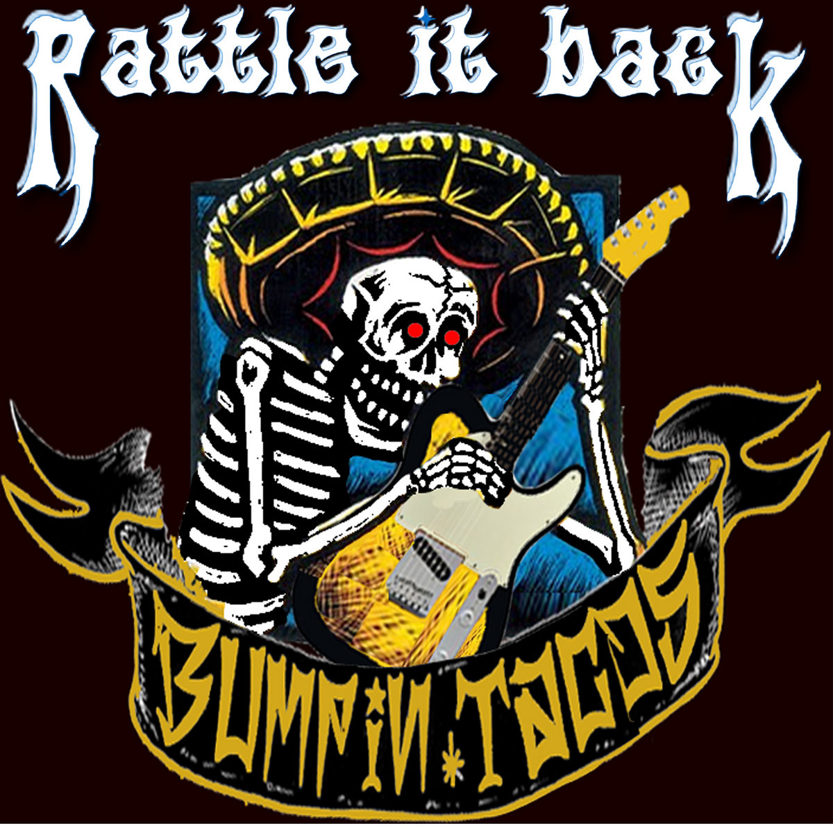 Rattle It Back | Bumpin Tacos
