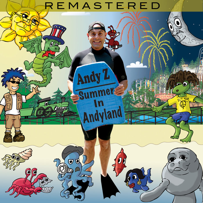 Summer In Andyland (Remastered) | Andy Z