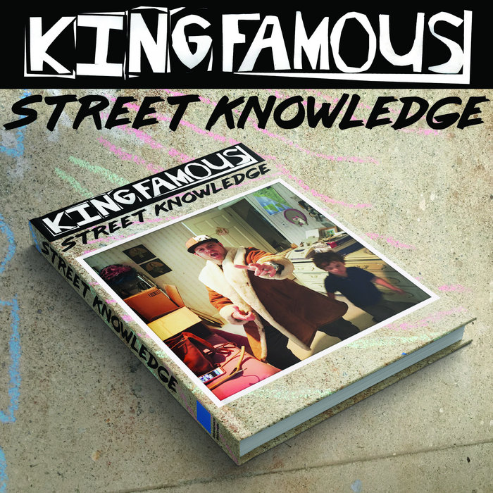 Street Knowledge | King Famous