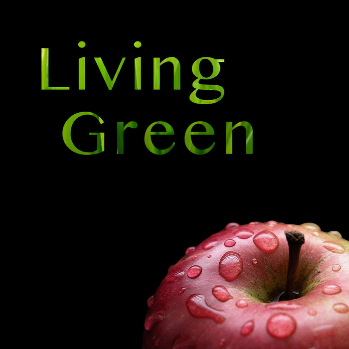 Living Green | Daniel Portis-Cathers | Deep_Sea_Music