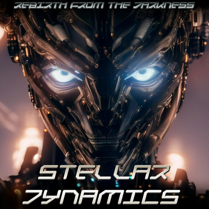 STELLAR DYNAMICS - Rebirth from the Darkness (Single) | STELLAR ...