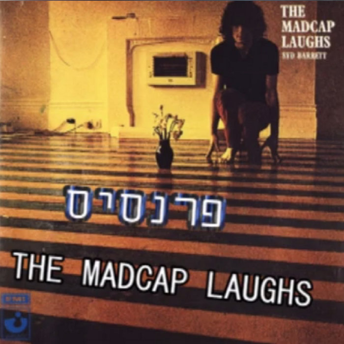 The Madcap Laughs | Francis / פרנסיס