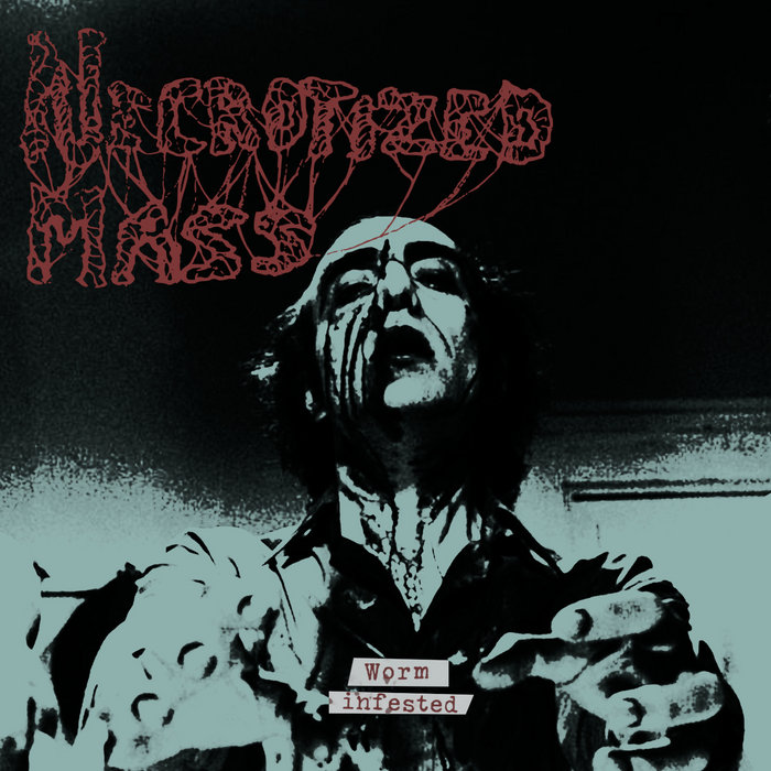 Worm Infested | Necrotized Mass