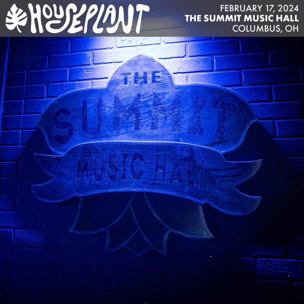 24/02/17 The Summit Music Hall, Columbus OH | Houseplant