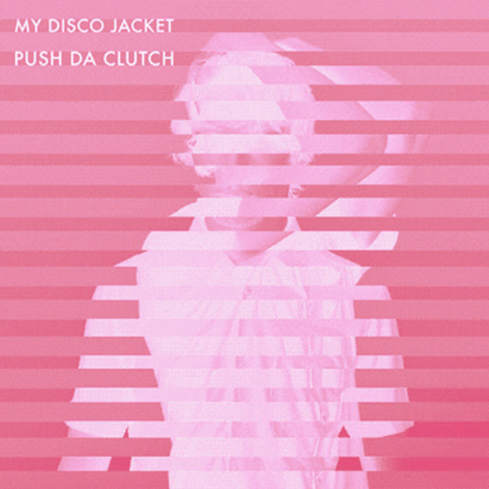 PUSH DA CLUTCH | MY DISCO JACKET | My disco jacket