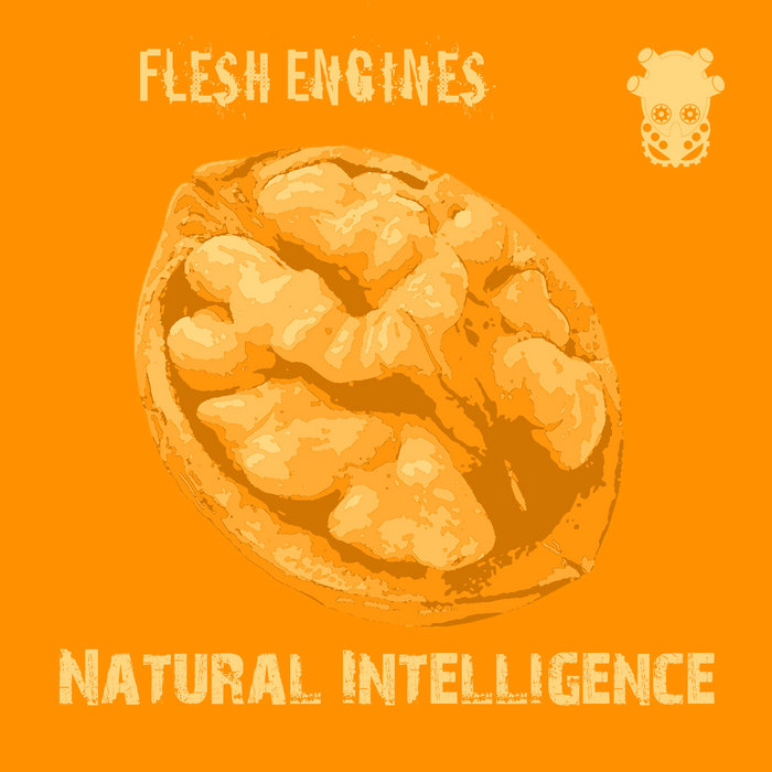 Natural Intelligence | Flesh Engines