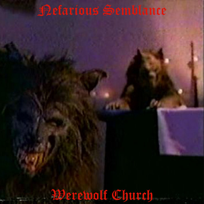 Werewolf Church | Nefarious Semblance | Persistent Vegetative State Records