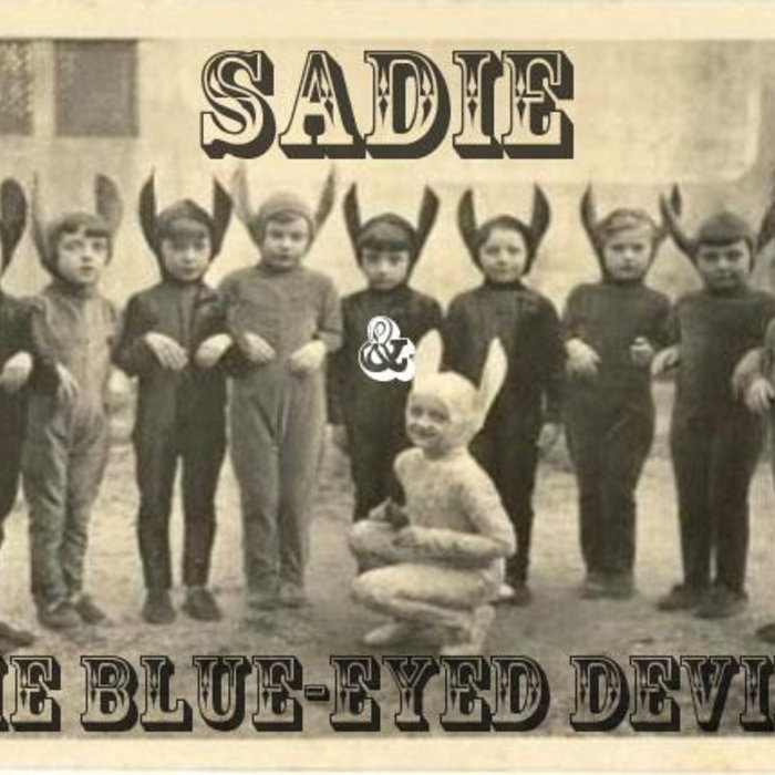The We Love You EP | Sadie & the Blue Eyed Devils