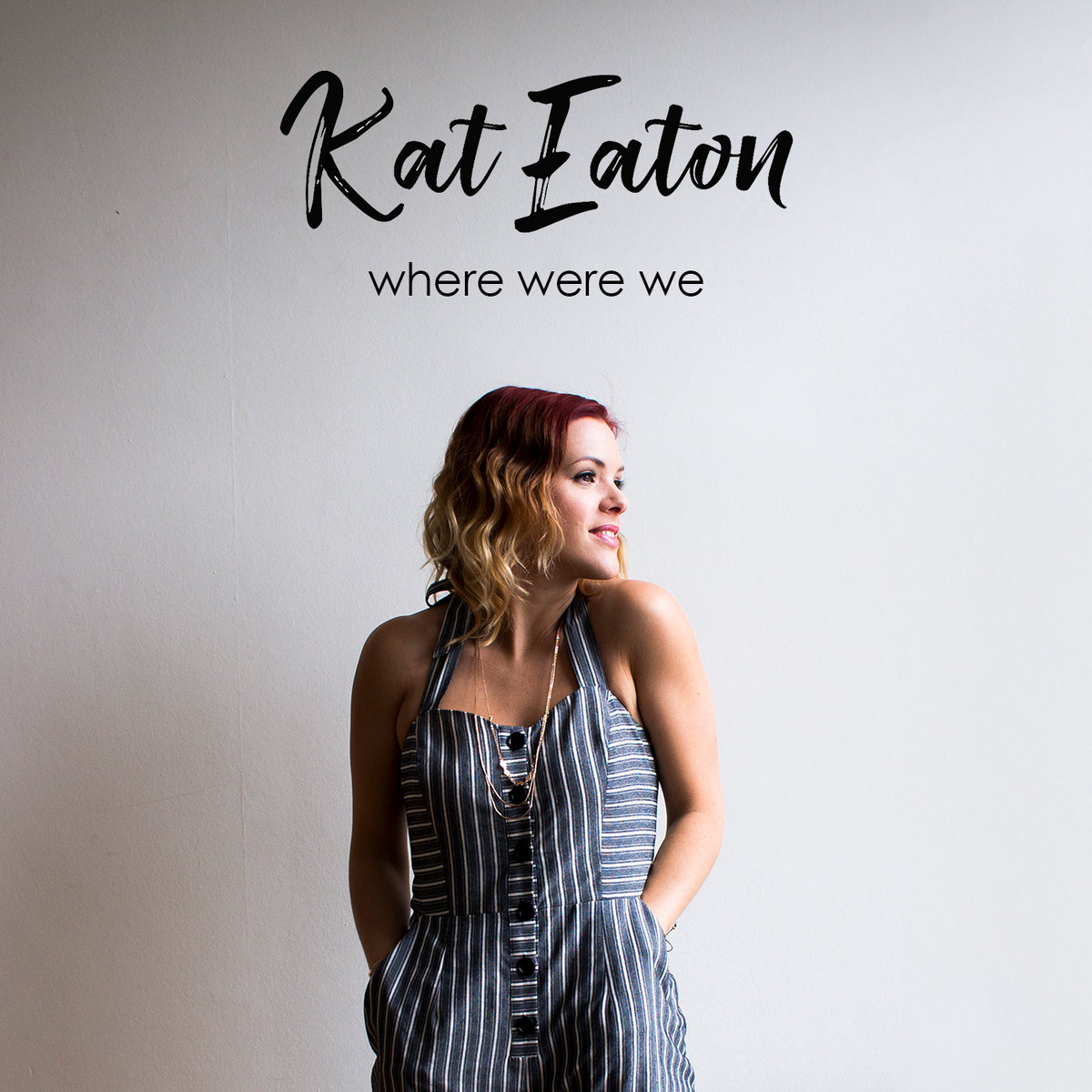 Where Were We | Kat Eaton