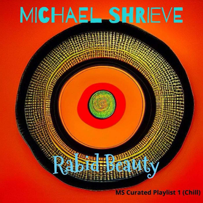 Rabid Beauty: A personally curated playlist by Michael Shrieve of ...