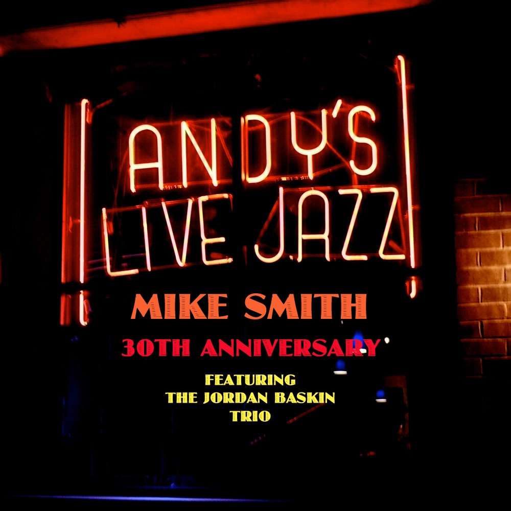 Mike Smith Quartet Live at Andy's 30th Anniversary | Mike Smith Saxophone
