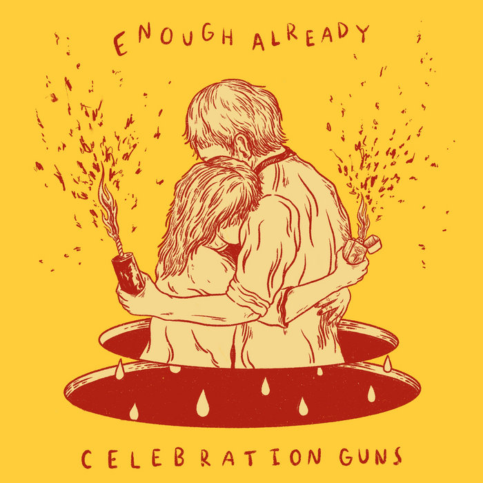 Enough Already | celebration guns