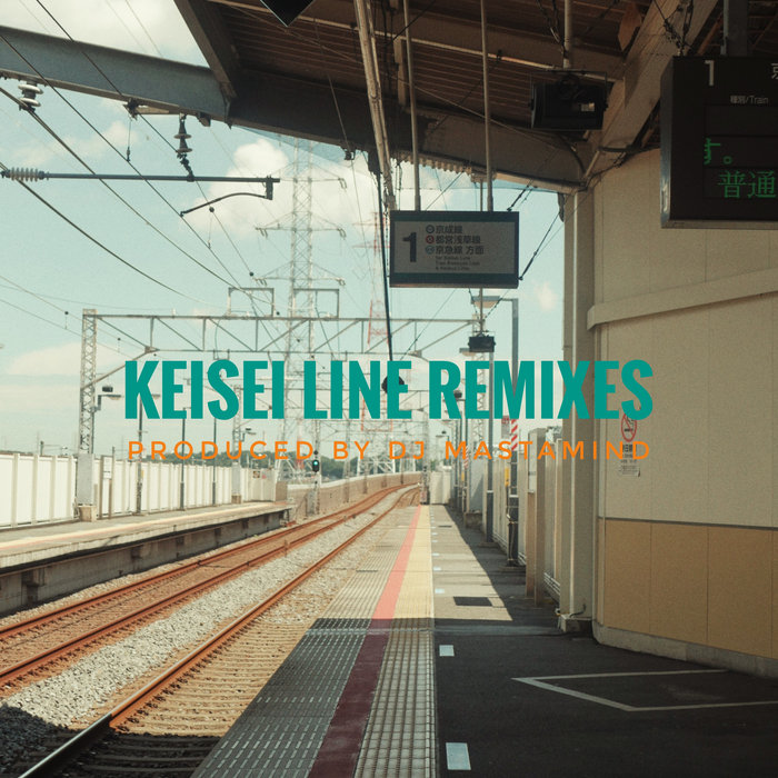 Keisei Line Remixes | DJ MastaMind
