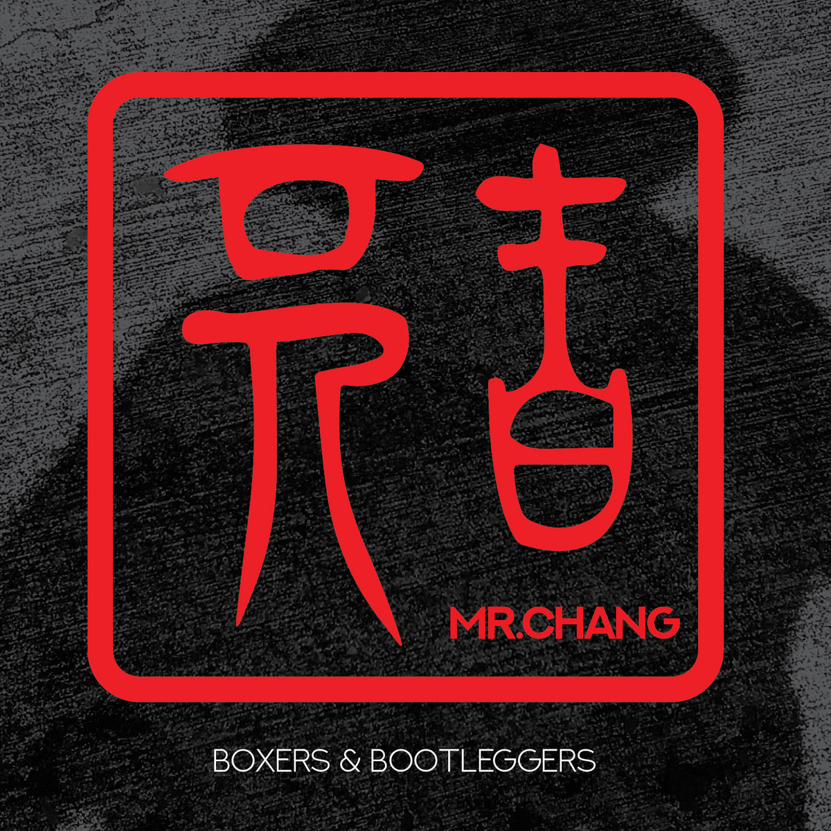 Boxers and Bootleggers | Mr. Chang | Mr Chang