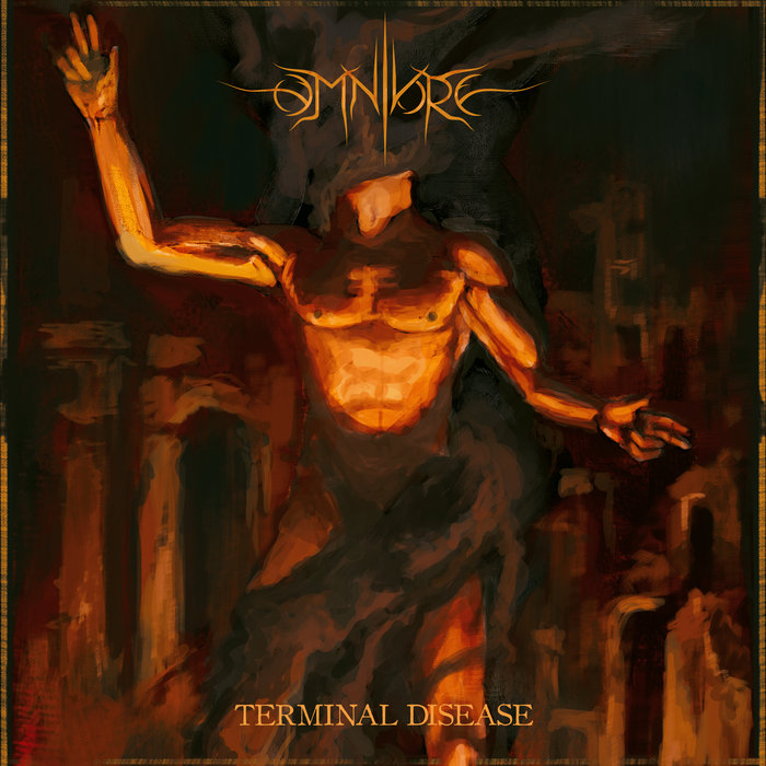 Terminal Disease | Omnivore