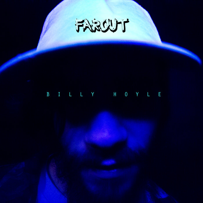 Billy Hoyle | Farout | INDYGROUND ENTERTAINMENT