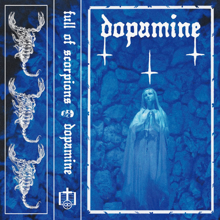 Dopamine | Full of Scorpions | Untitled Burial