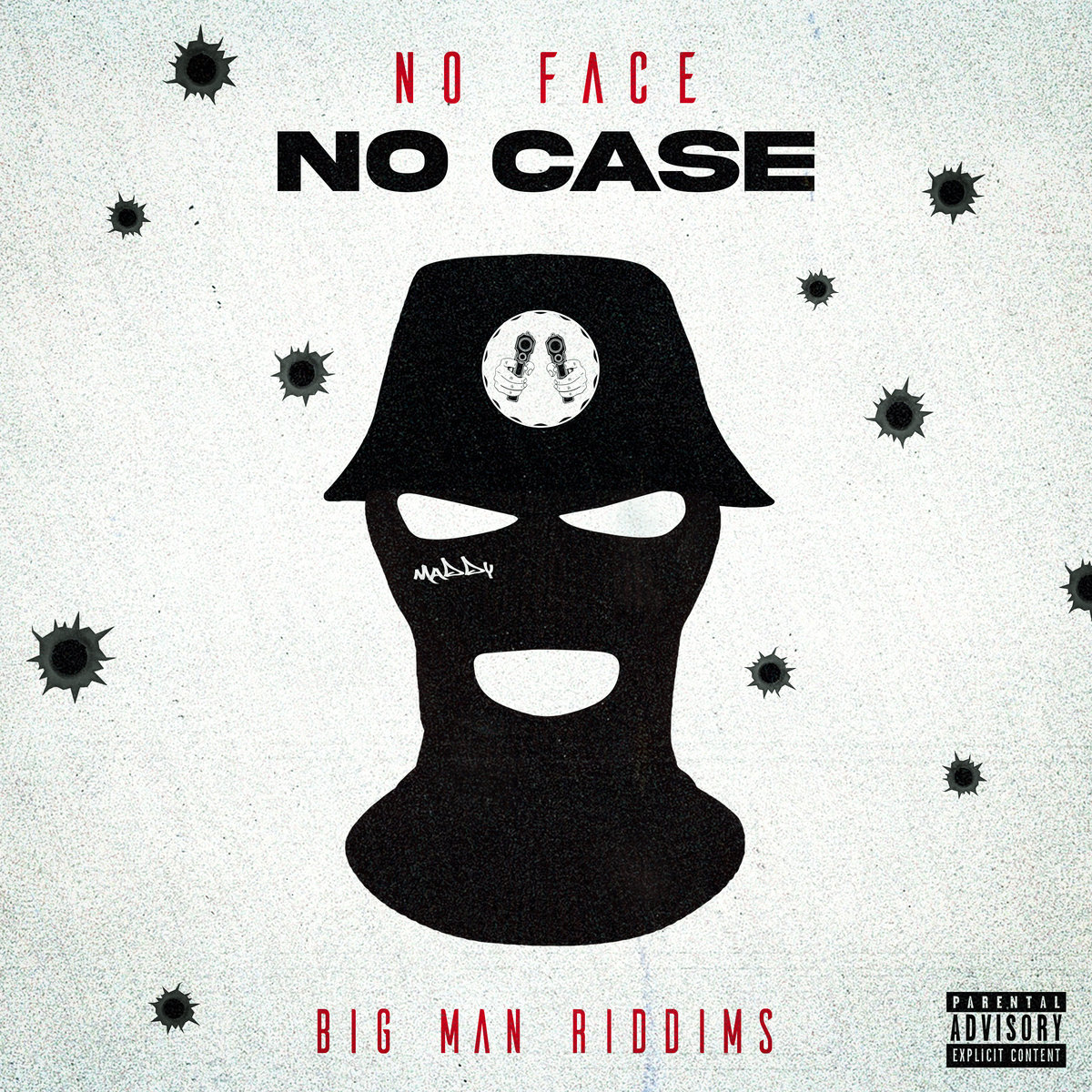 NO FACE NO CASE | Big Man Riddims
