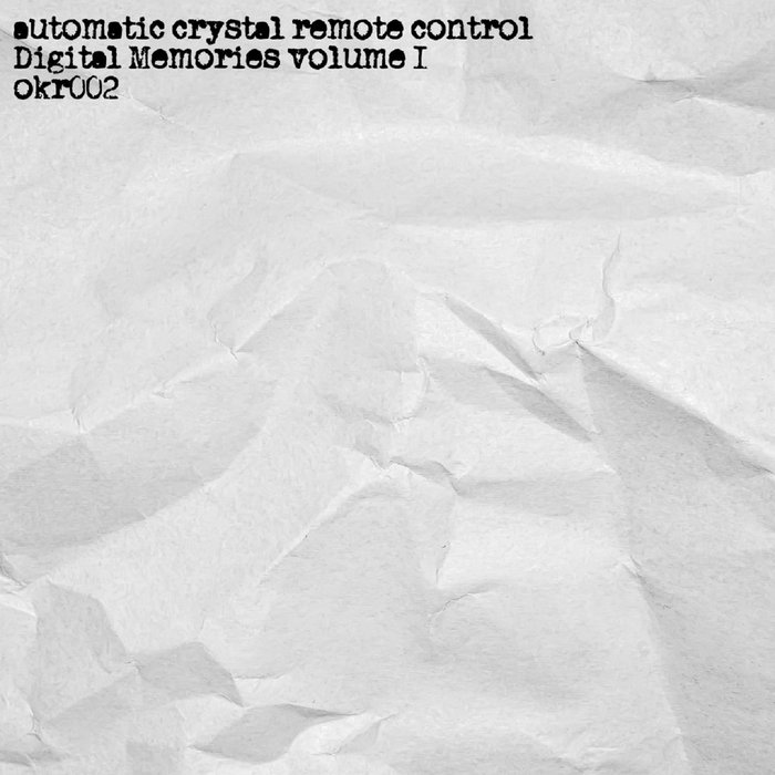Digital Memories volume I | automatic crystal remote control | okrujenie