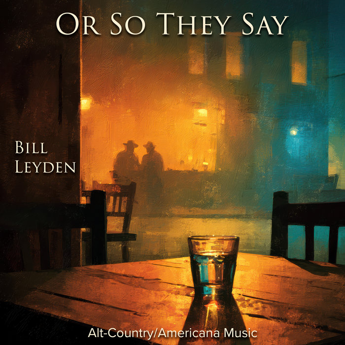 Or So They Say | Bill Leyden