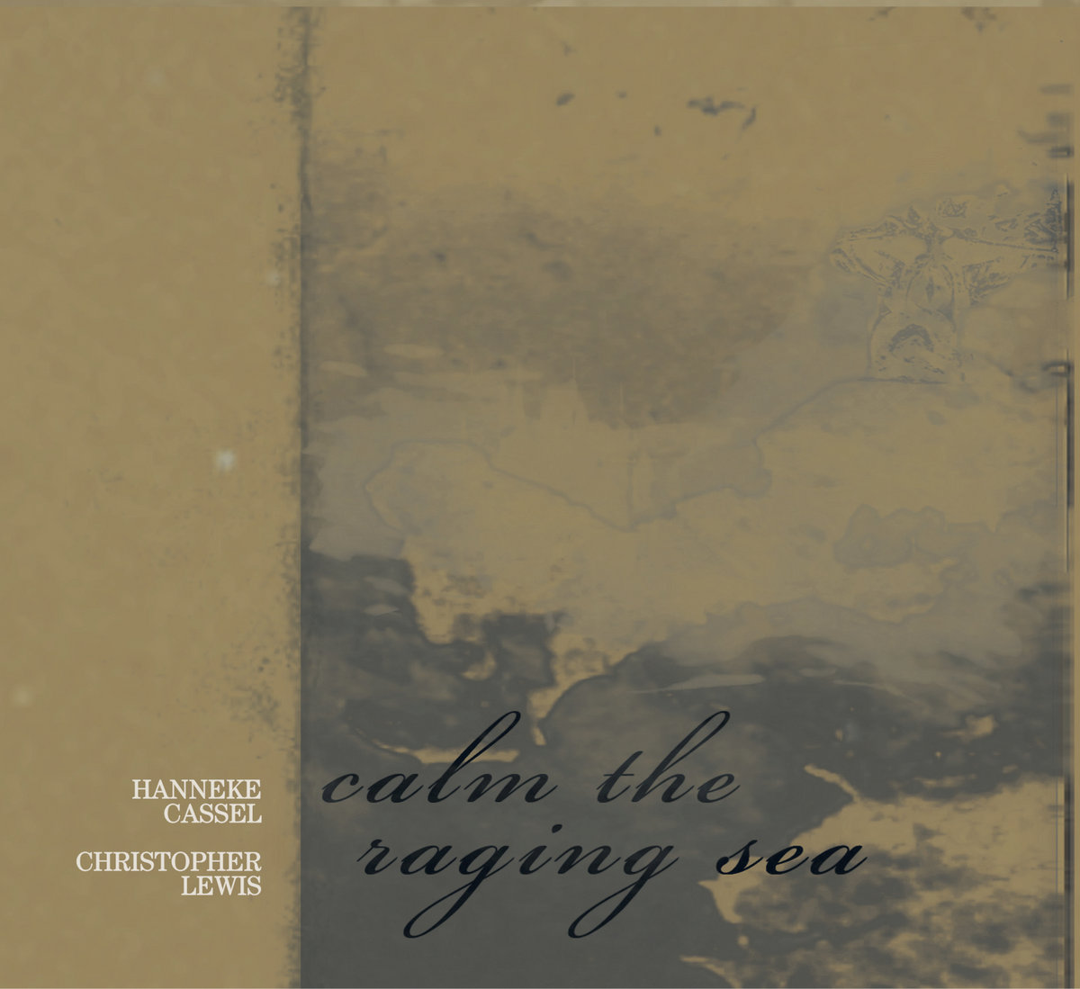 Calm the Raging Sea | Hanneke Cassel and Christopher Lewis | Hanneke Cassel