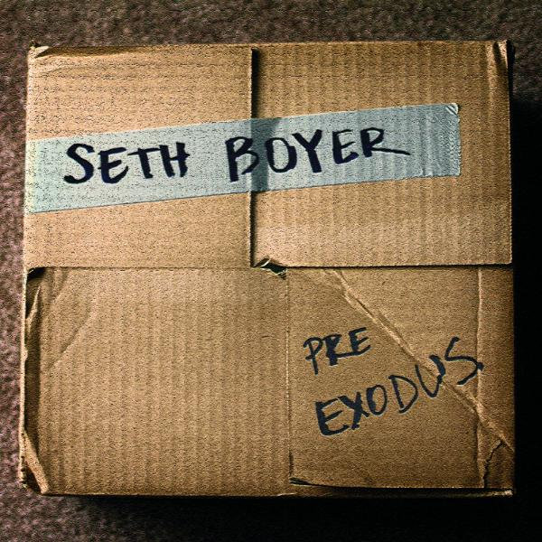 PRE-EXODUS | Seth Boyer