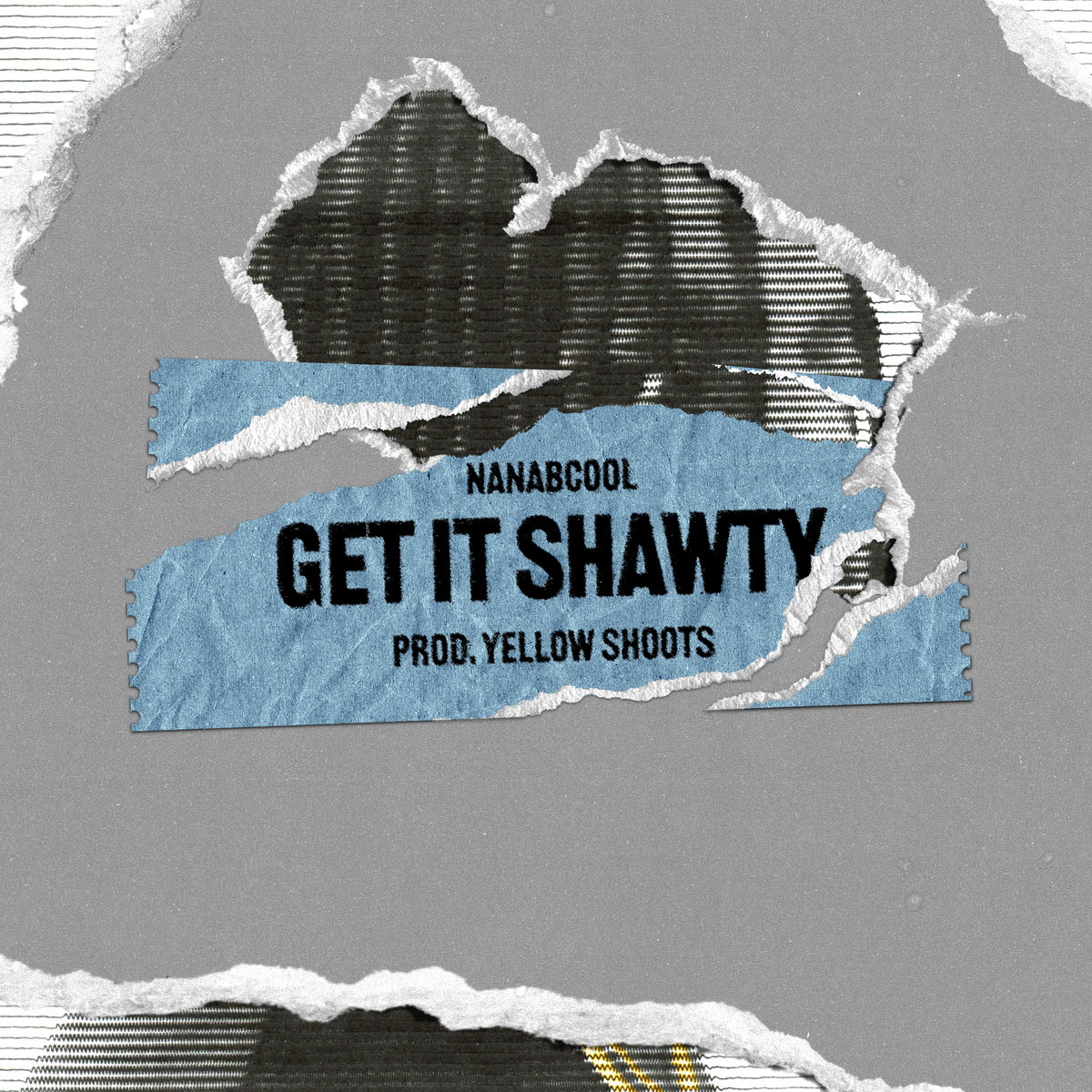 Get It Shawty | NanaBcool | lekker collective