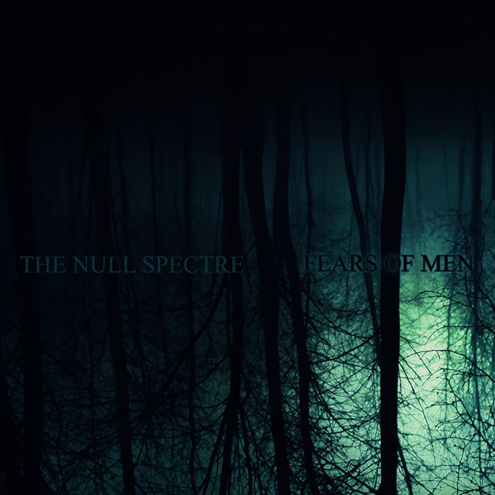 Fears of Men | The Null Spectre