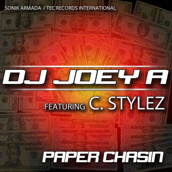 PAPER CHASIN | DJ JOEY A feat. C.STYLEZ | DJ JOEY A