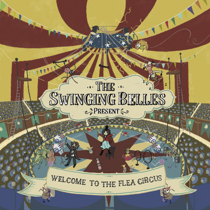 Welcome to the Flea Circus | The Swinging Belles