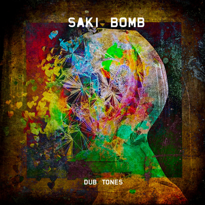 Dub Tones | SAKI_BOMB